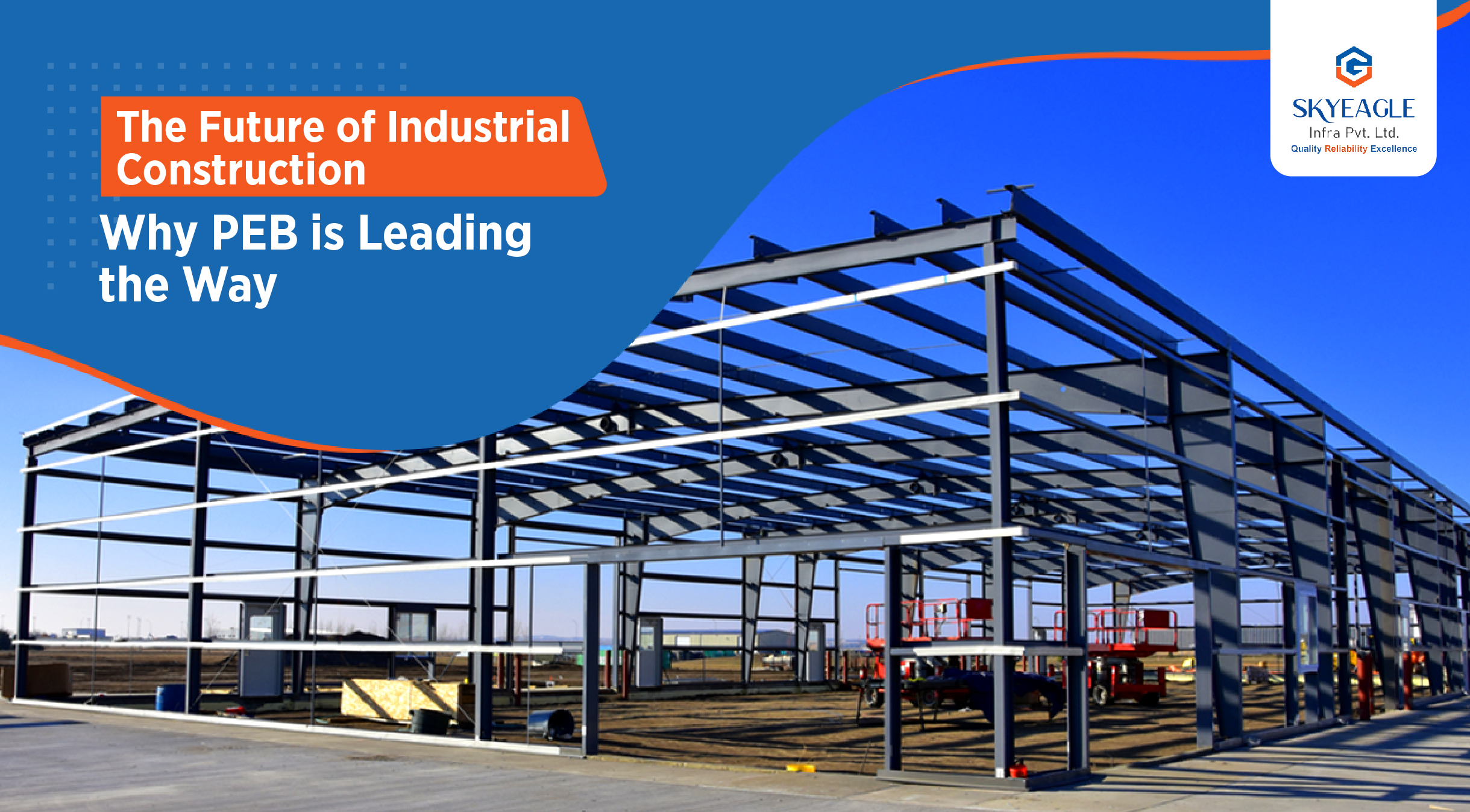 The Future of Industrial Construction: Why PEB is Leading the Way